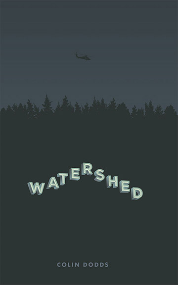 Aaron Seward on Colin Dodds’ Novel Watershed – Heavy Feather Review