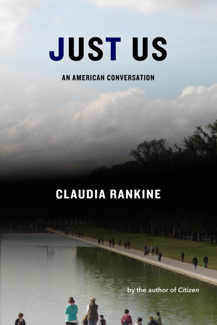 “Response as Strategy”: A Review of Claudia Rankine’s Just Us by Ben ...