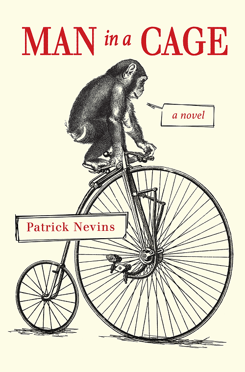 Review: Patrick Parks on Man in a Cage, a novel by Patrick Nevins ...